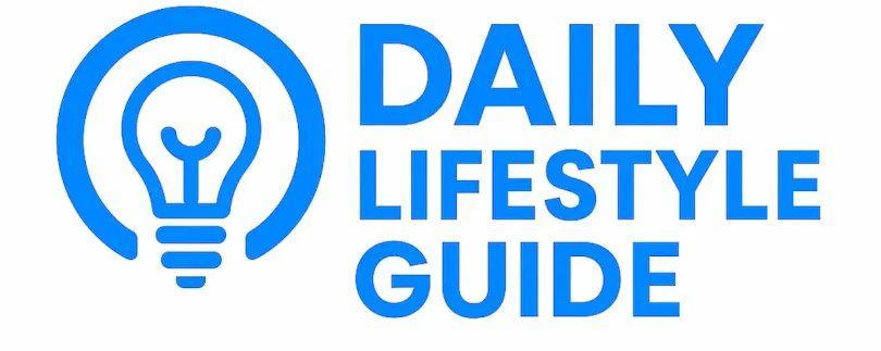 Daily Lifestyle Guides: Tips For Healthier, Happier Living